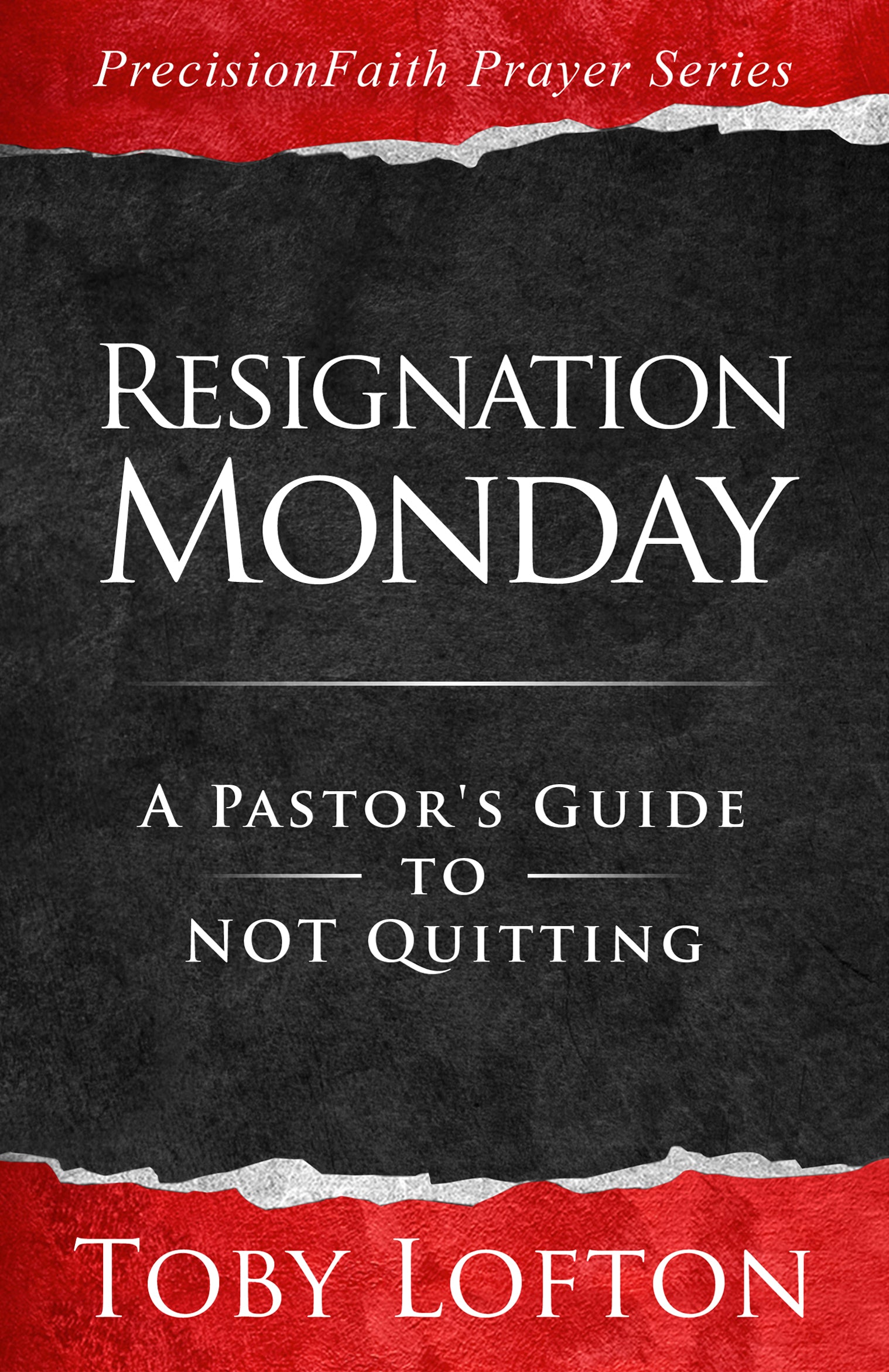 Resignation Monday: A Pastor's Guide to Not Quitting (eBook ...